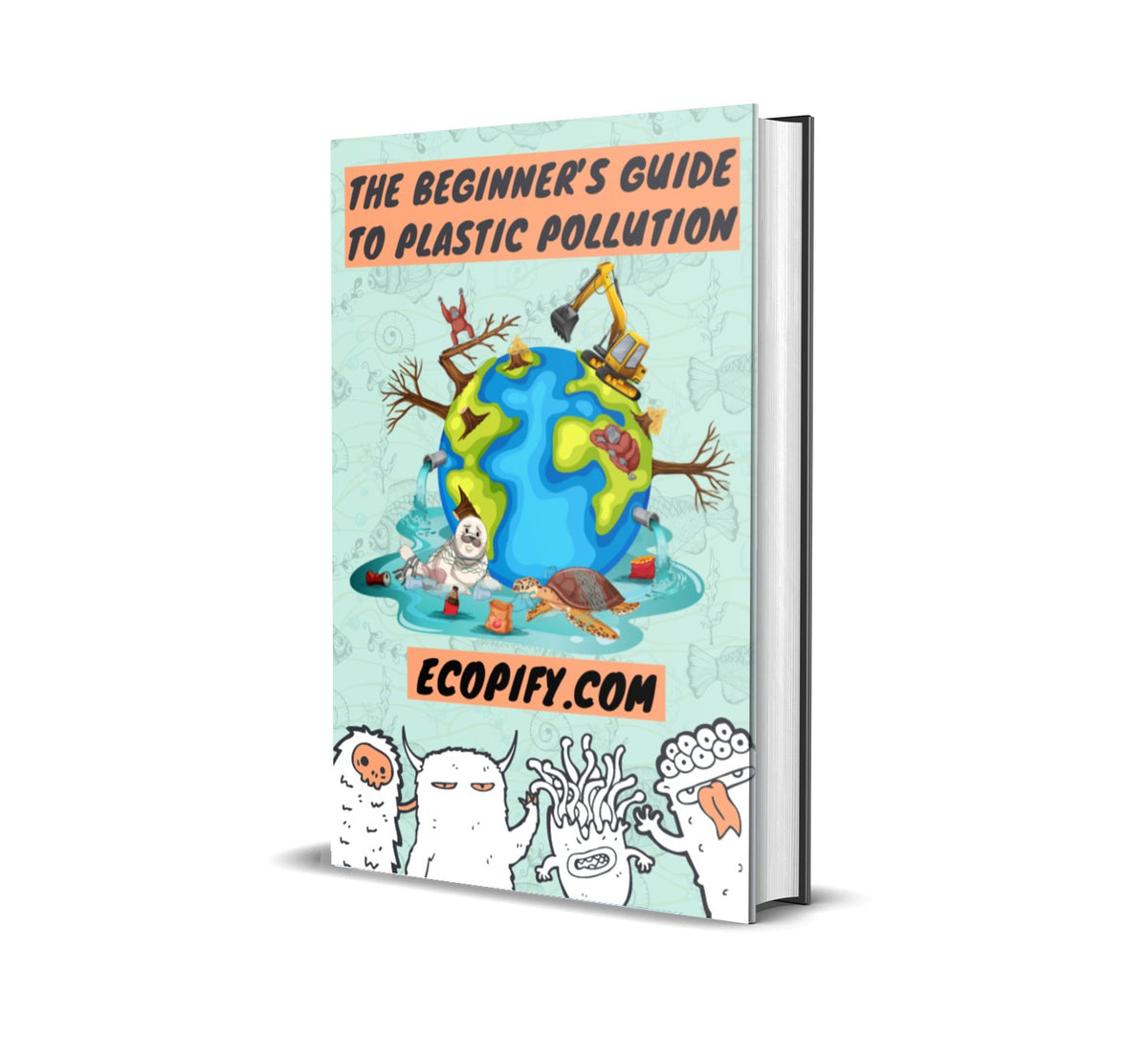 The Beginner’s Guide To Plastic Pollution Ebook | Ecopify